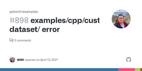 Examplescppcustom Dataset Error · Issue 898 · Pytorchexamples · Github