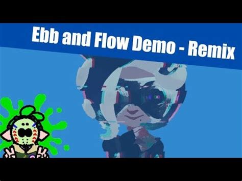 Ebb And Flow Demo Splatoon 2 Remix YouTube