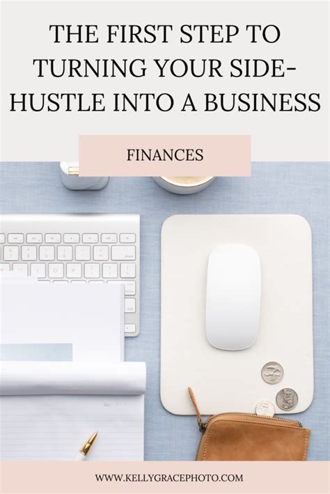 The First Step To Turning Your Side Hustle Into A Business Kelly