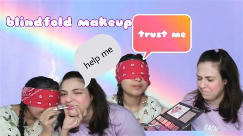 doing my sister make-up with blindfold on | super funny | - YouTube
