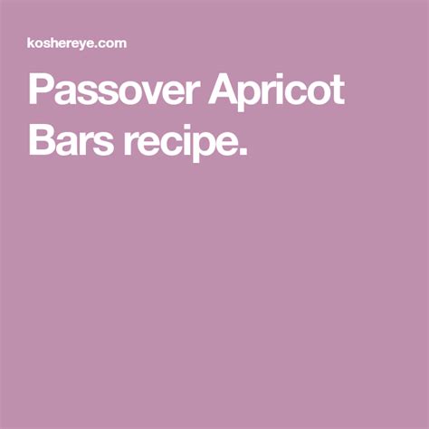 Passover Apricot Bars Recipe