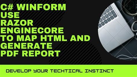 C Winform Razor Engine Core Html Report Template Mapping Mysql