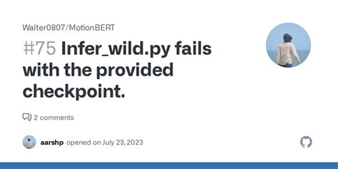 infer wild py fails with the provided checkpoint · issue 75