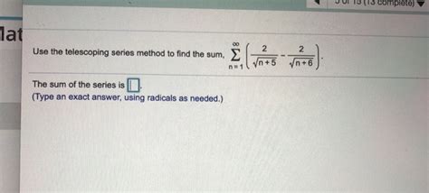 solved complete lat 00 use the telescoping series method to