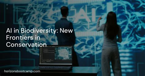 Ai In Biodiversity New Frontiers In Conservation