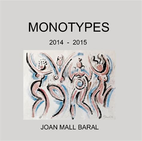 Monotypes Por Joan Mall Baral Livros Do Blurb Brasil