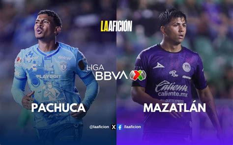Pachuca Vs Mazatlán En Vivo A Qué Hora Y Dónde Ver Partido Hoy Jornada