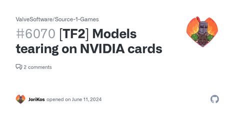 Tf2 Models Tearing On Nvidia Cards · Issue 6070 · Valvesoftware