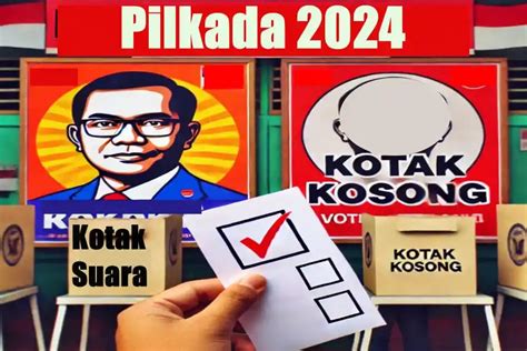Bagaimana Jika Kotak Kosong Menang Pilkada 2024 SATUPILAR