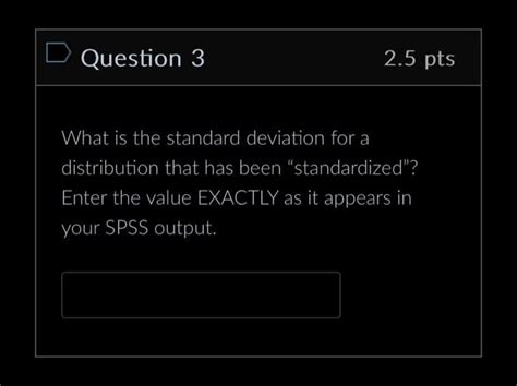 Solved Question Pts What Is The Standard Deviation For Chegg