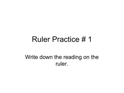 PPT Ruler Practice 1 PowerPoint Presentation Free Download ID 1116831