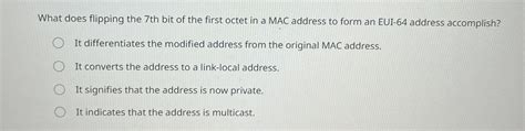 Solved What Does Flipping The 7th Bit Of The First Octet In