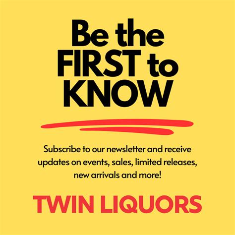 Be The First To Know Twin Liquors