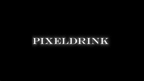 Pixeldrink ♡ Youtube