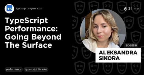 typescript performance going beyond the surface by aleksandra sikora