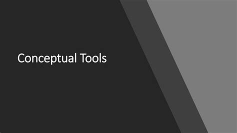 Important Conceptual Tools Ppt