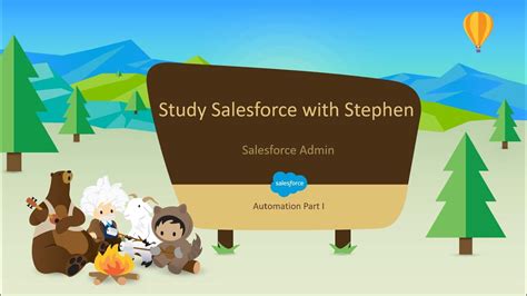 Salesforce Automations Part I Study Salesforce With Stephen