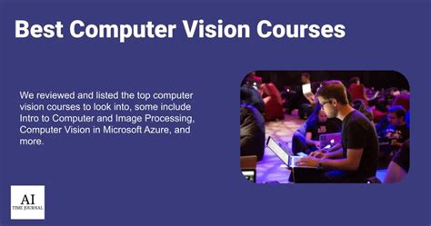 The Courses You Need To Succeed In Your Computer Vision Career