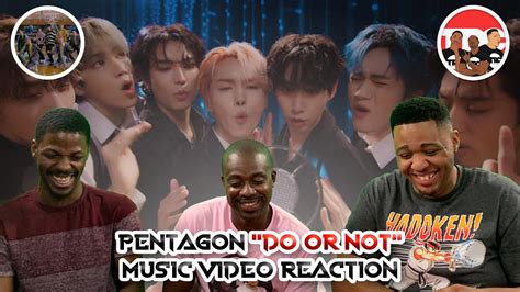 Pentagon Do Or Not Music Video Reaction Youtube