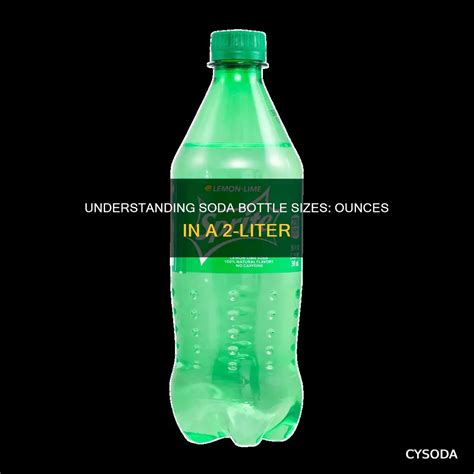 Understanding Soda Bottle Sizes Ounces In A Liter CySoda