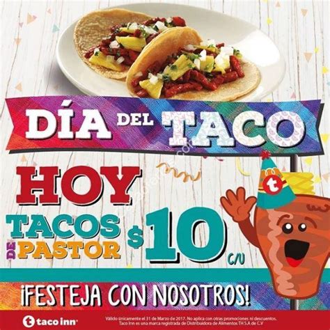 Promoción Día Del Taco En Taco Inn 31 De Marzo Tacos Al Pastor A Sólo 10