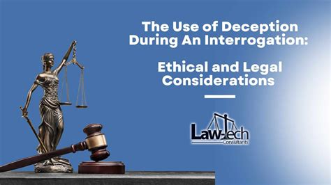 Deception In Interrogations Ethics And Legal Implications