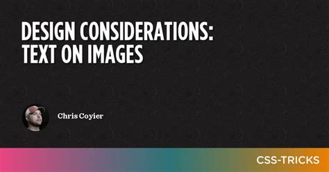 Design Considerations Text On Images Css Tricks Text Image Text