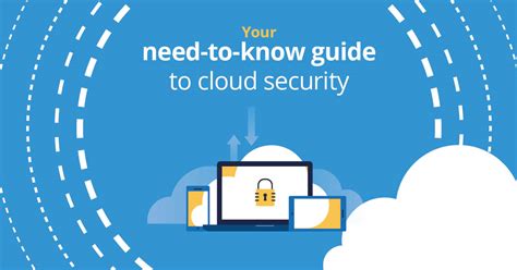 The Need To Know On Cloud Security