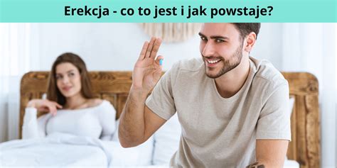 Erekcja Co To Jest Jak Powstaje Ile Trwa