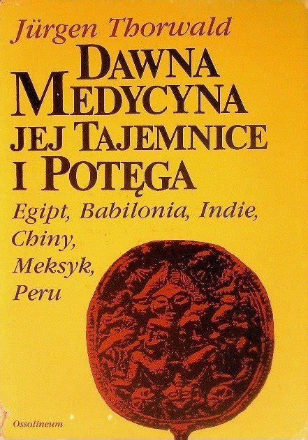 Dawna Medycyna Jej Tajemnice I Potęga Thorwald Jurgen Książka W Empik
