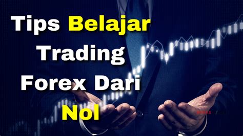 Belajar Trading Forex Dari Nol Homecare24