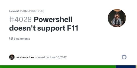 Powershell Doesnt Support F11 · Issue 4028 · Powershellpowershell