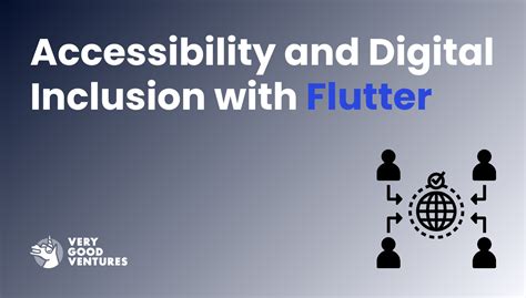 Exploring Accessibility And Digital Inclusion With Flutter