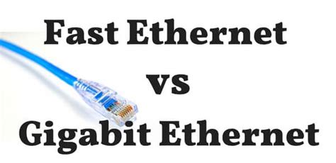 Fast Ethernet Vs Gigabit Difference 10mbps Vs 100mbps Vs 1000mbps