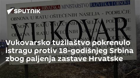Vukovarsko tužilaštvo pokrenulo istragu protiv 18-godišnjeg Srbina zbog ...