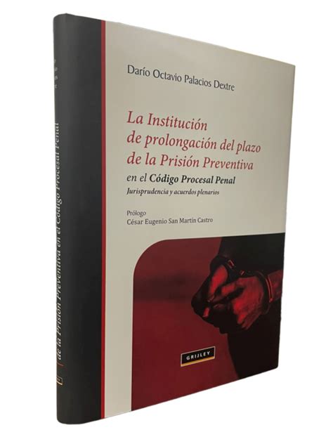 La Institución De Prolongación Del Plazo De La Prisión Preventiva En El