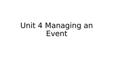 Unit 4 Managing An Event Teaching Resources