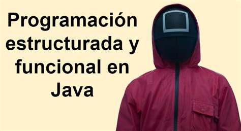 programación estructurada y programación funcional en java ☕ by david