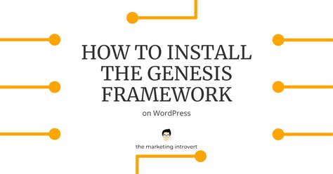 how to install the genesis framework step by step foolproof guide to