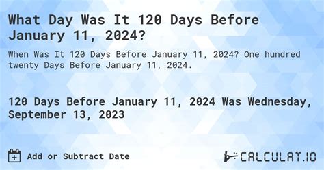 What Day Was It 120 Days Before January 11 2025 Calculatio