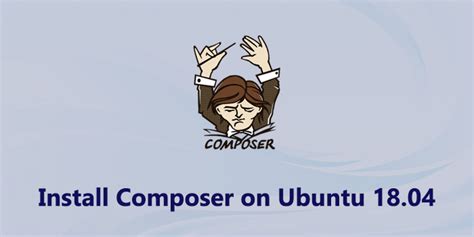 How To Install And Use PHP Composer On Ubuntu TrendyPort