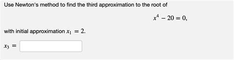 solved find the x2 obtained by using newton s method to