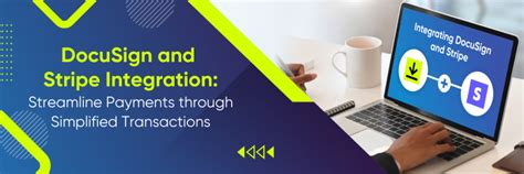 Docusign And Stripe Integration Streamline Payments