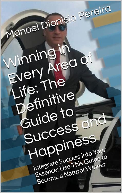 Winning In Every Area Of Life The Definitive Guide To Success And