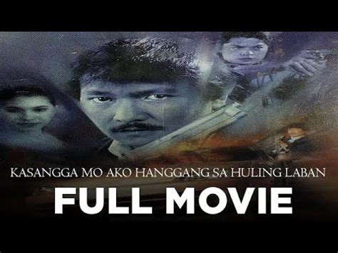 KASANGGA MO AKO HANGGANG SA HULING LABAN Lito Lapid Nanette Medved Full Movie YouTube