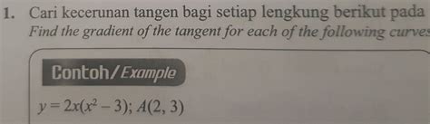 Solved Cari Kecerunan Tangen Bagi Setiap Lengkung Berikut Pada Find