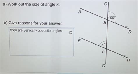 Solved A Work Out The Size Of Angle X C B Give Reasons For Your Answer They Are Vertically