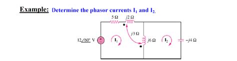Solved Example Determine The Phasor Currents I And I Chegg