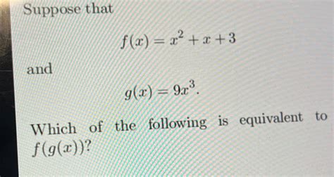 Solved Suppose Thatf X X2 X 3andg X 9x3which Of The