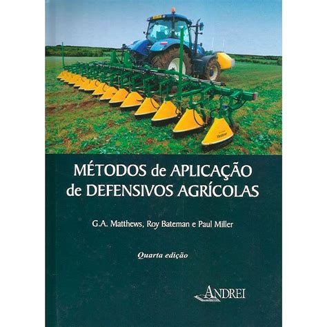 MÉtodos De AplicaÇÃo De Defensivos AgrÍcolas Editora Andrei